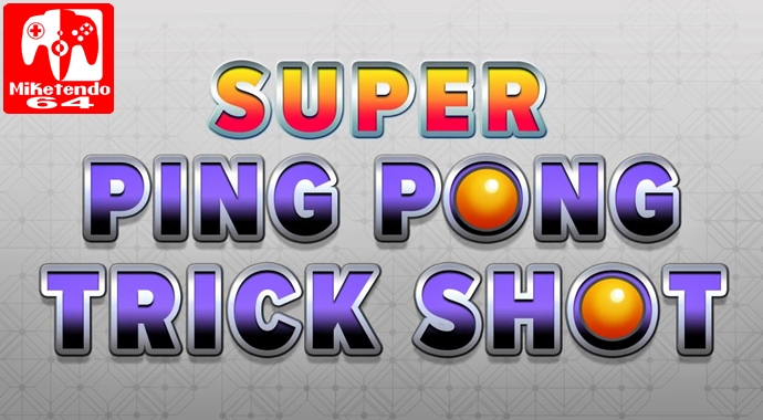 [Review] Super Ping Pong Trick Shot (Nintendo Switch) - Miketendo64