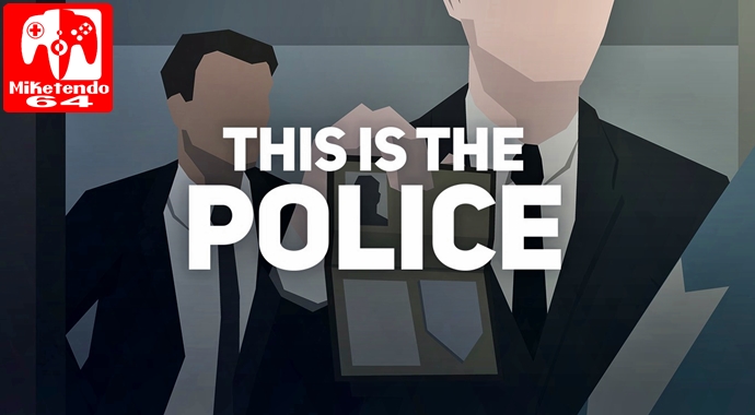 [Review] This Is The Police (Nintendo Switch) - Miketendo64