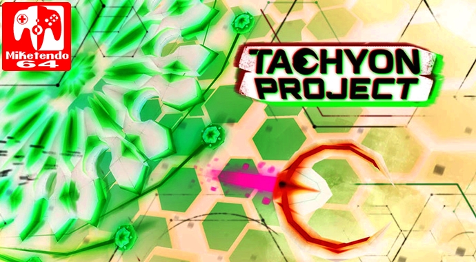 [Review] Tachyon Project (Nintendo Switch) - Miketendo64