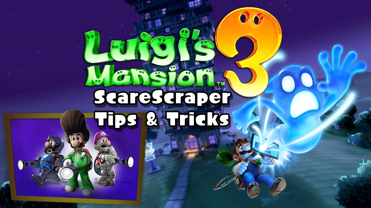 [Guide] Luigi’s Mansion 3 ScareScraper Tips & Tricks - Miketendo64