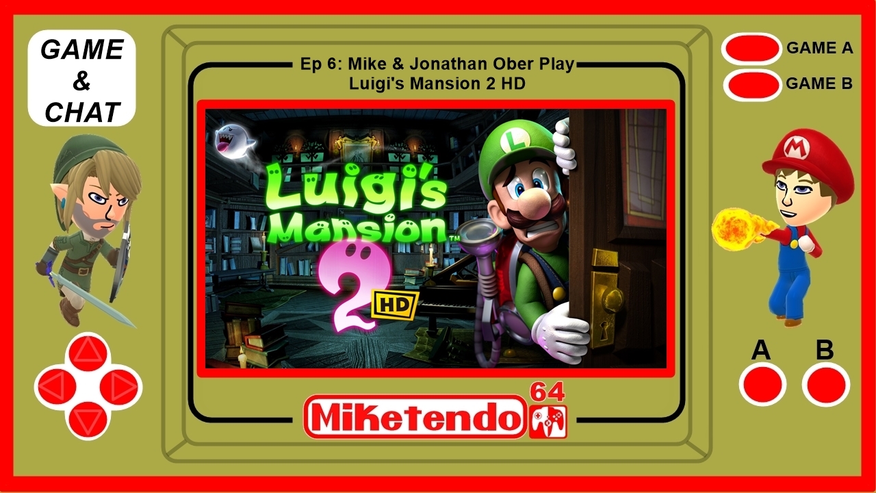 Game & Chat Episode 6: Mike & Jonathan Ober Play Luigi’s Mansion 2 HD ...